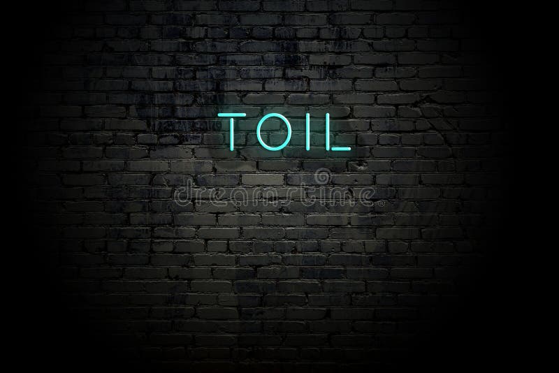 Highlighted Brick Wall with Neon Inscription Toil Stock Illustration ...