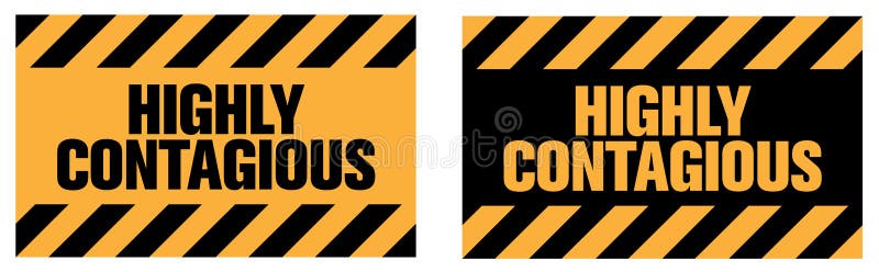 Highly Contagious Sign stock vector. Illustration of stop - 206911128