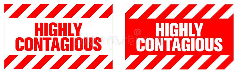 Highly Contagious Warning Sign. Stock Vector - Illustration of danger ...