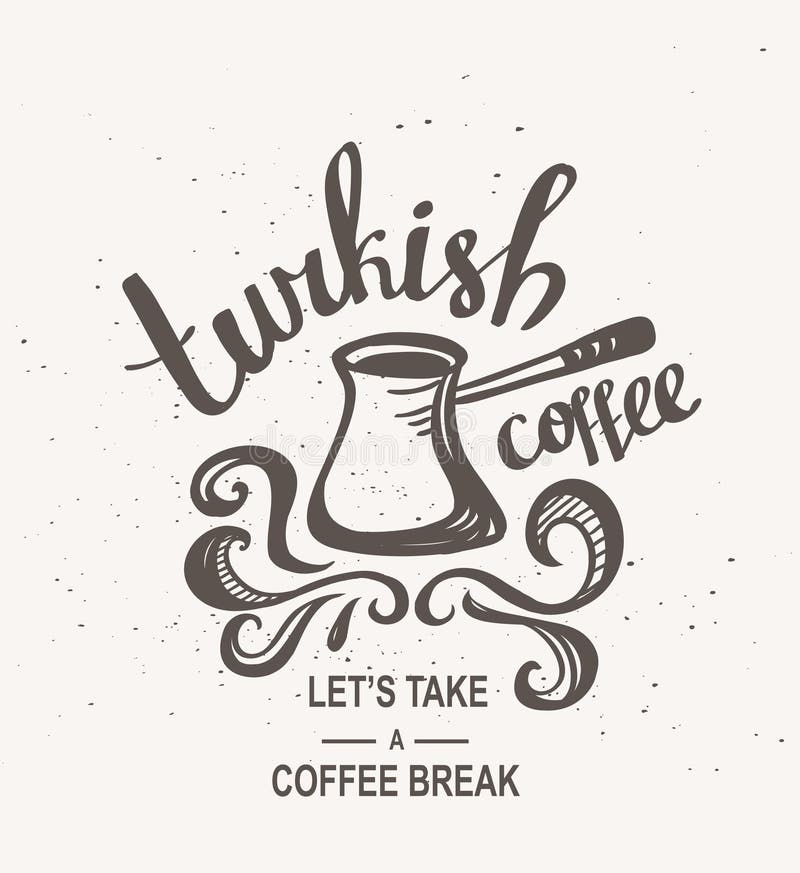 Hipster Vintage Stylized Lettering with Turkish Coffee. Vector ...
