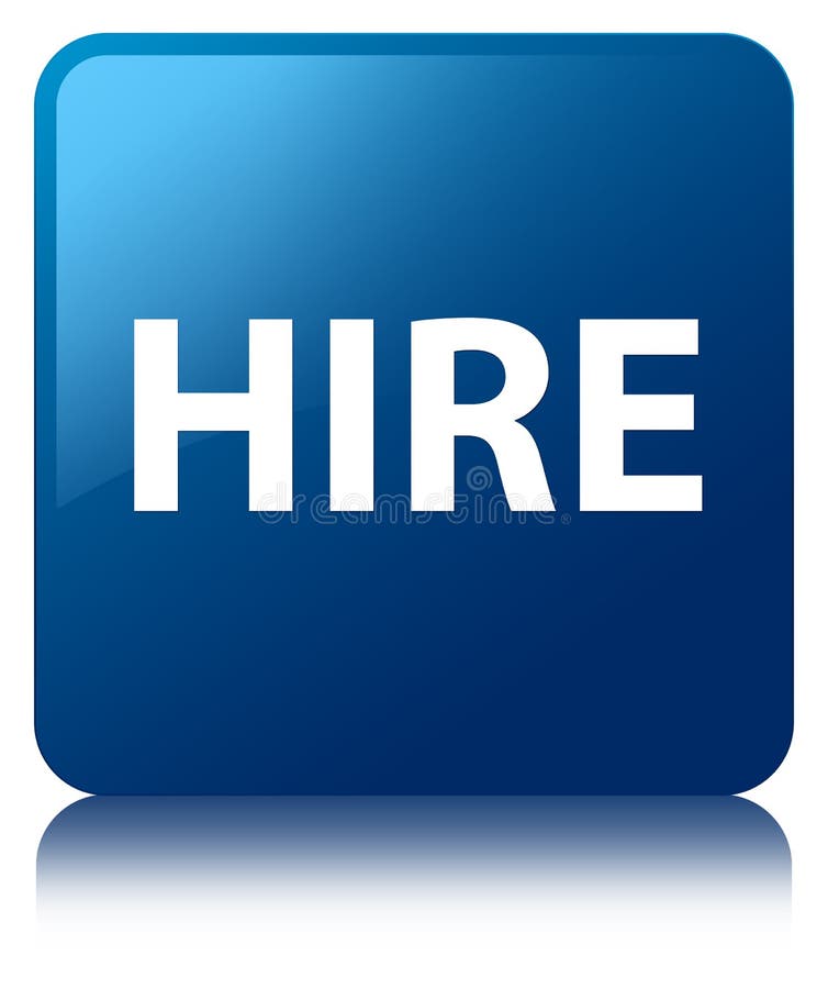 Hire blue square button stock illustration. Illustration of engage ...