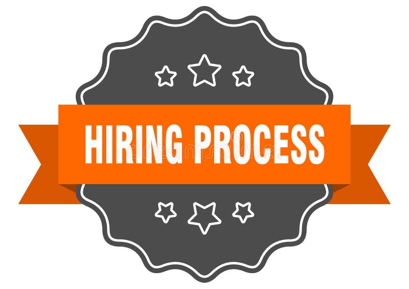 Hiring Process Label. Hiring Process Isolated Seal. Sticker. Sign Stock ...