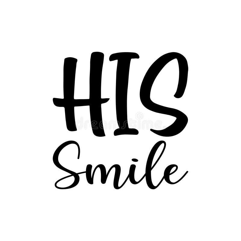His Smile Black Letter Quote Stock Vector - Illustration of white, card ...