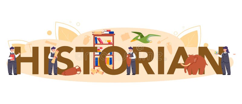 Historian Typographic Header Concept. History Science, Paleontology ...