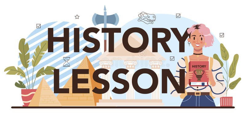 History Lesson Typographic Header. History School Subject, Knowledge ...