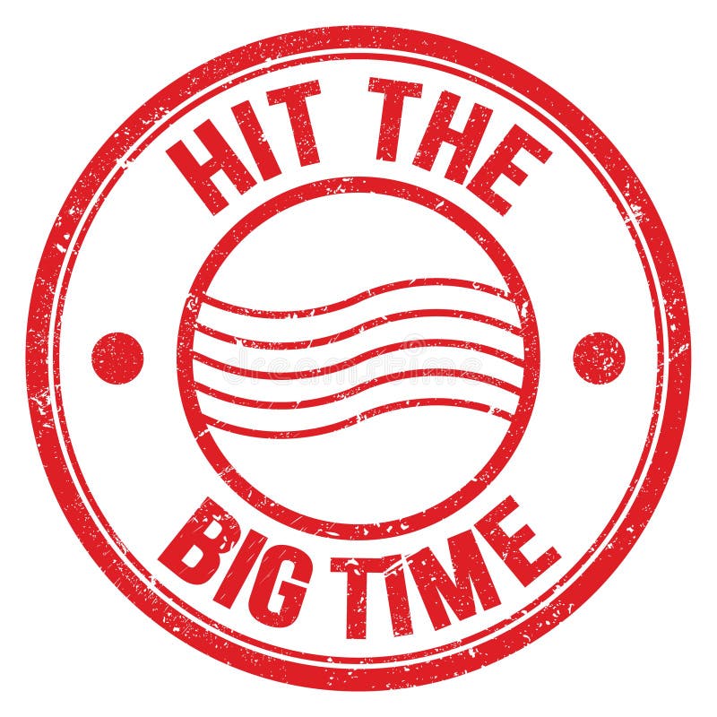 HIT the BIG TIME Text on Red Round Postal Stamp Sign Stock Illustration ...