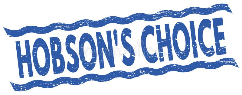 HOBSON`S CHOICE Text on Blue Lines Stamp Sign Stock Illustration ...