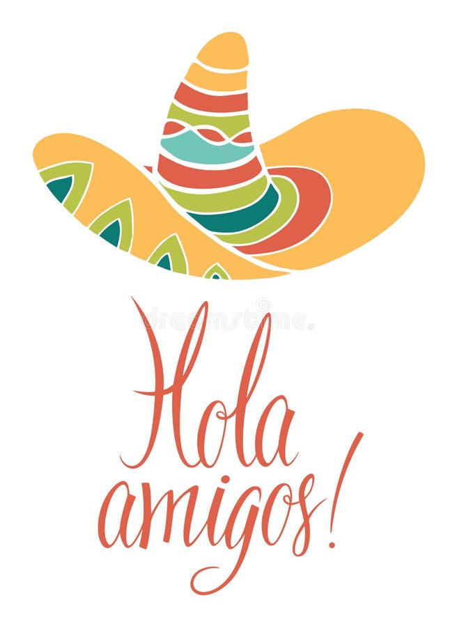 Hola Amigos. Card with Calligraphy and Bright Colored Sombrero Stock ...