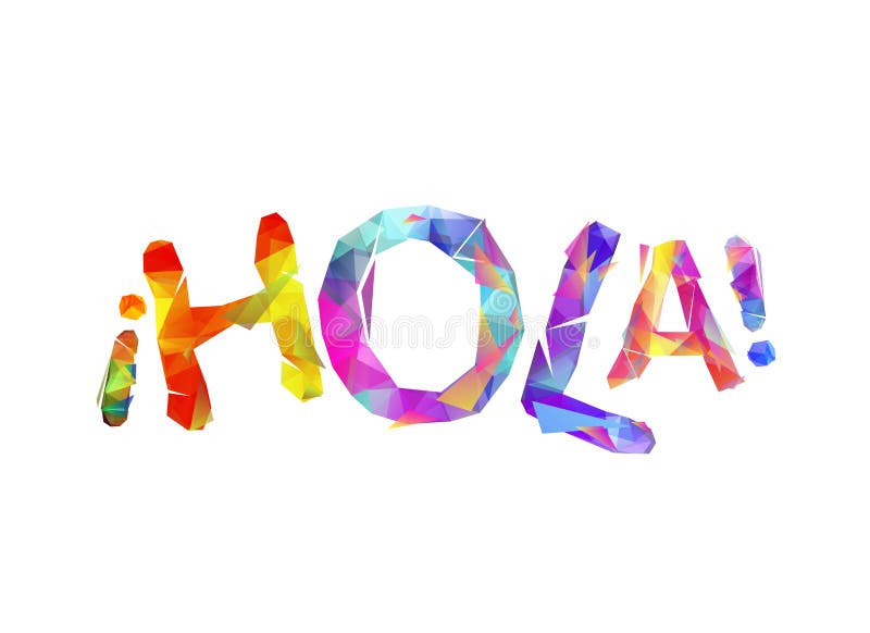 Hallo. Hallo in Het Spaans. Woord Van Driehoekige Letters Vector ...
