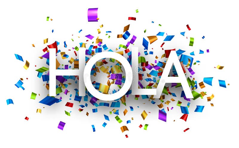 Hola Sign on Cut Ribbon Confetti Background Stock Vector - Illustration ...