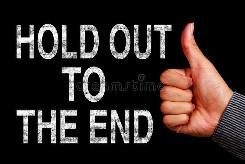 Hold out to the end stock photo. Image of blackboard - 59245058