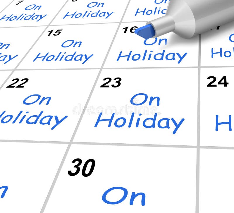 On Holiday Calendar Means Vacation and Break Stock Illustration ...