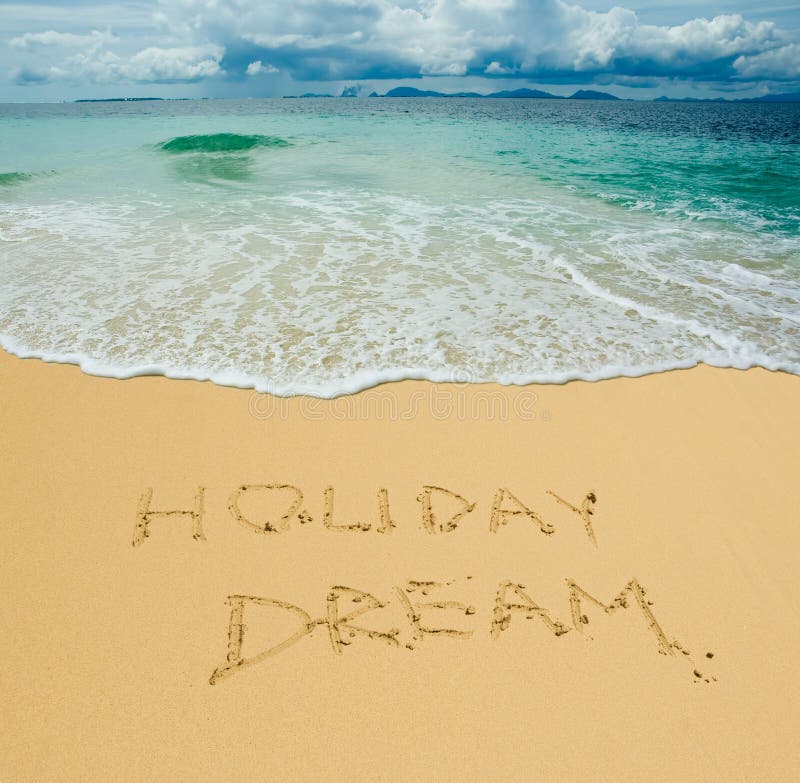 Dream vacation sign stock photo. Image of closeup, holiday - 20324218