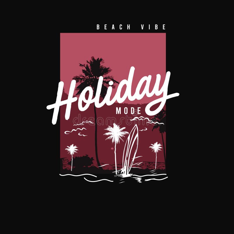 Holiday Mode Beach Vibes Summer Poster Graphic Design Stock Vector ...