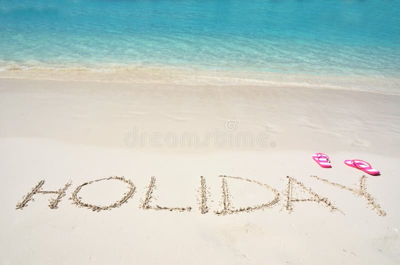 HOLIDAY writing stock image. Image of pretty, atlantic - 30729217