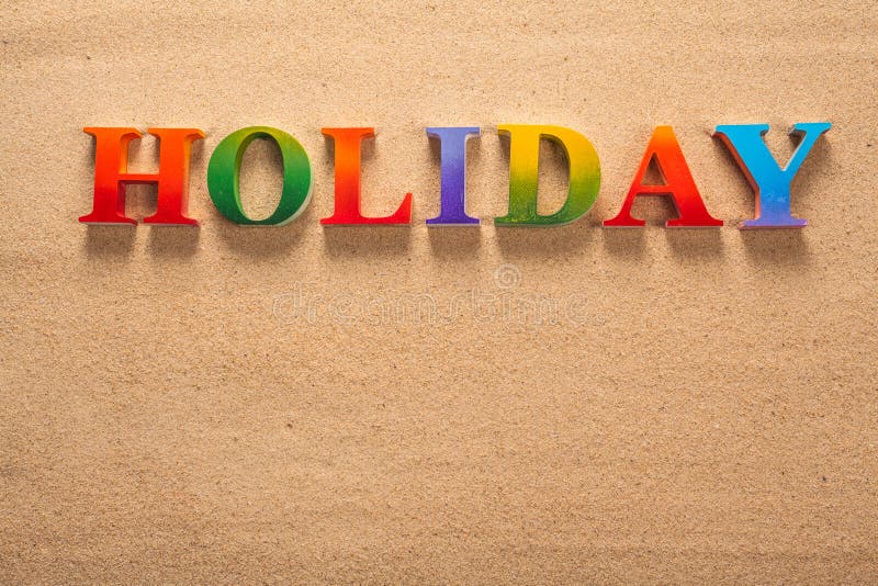 Holiday Written in Colorful Letters Stock Photo - Image of decorate ...