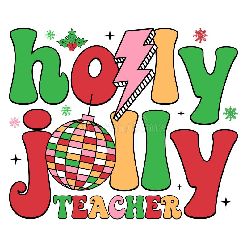 Holly Jolly Teacher Spreading Holiday Joy Stock Illustration - Illustration of magic, teacher ...