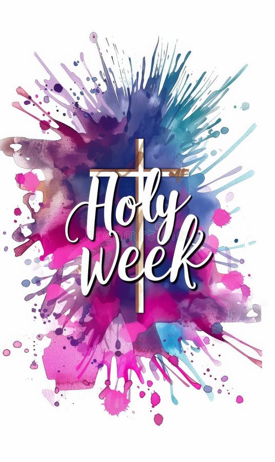 Holy Week Calligraphy Text with Abstract Grunge Cross on Painted Splash ...