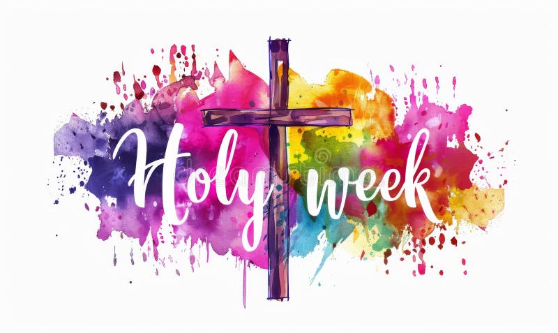 Holy Week Calligraphy Text with Abstract Grunge Cross on Painted Splash ...