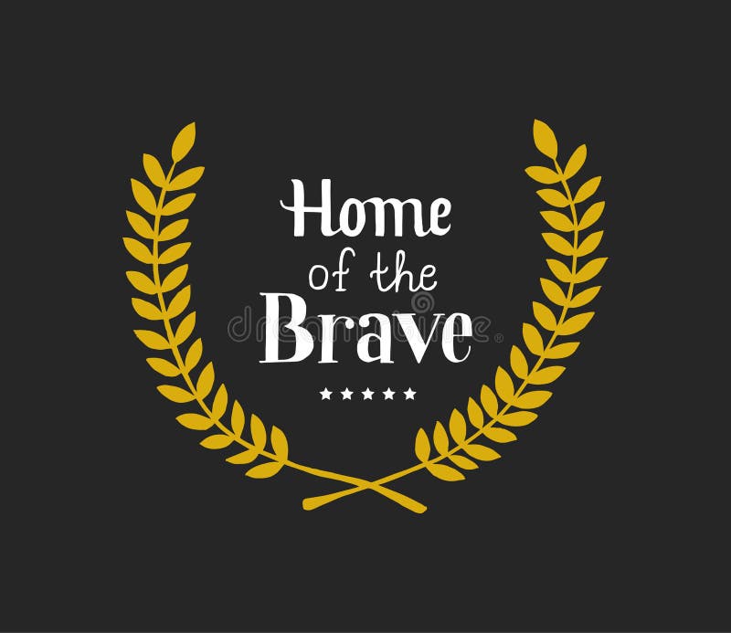 Home of the Brave. Hand Lettering Greeting Card Stock Vector ...