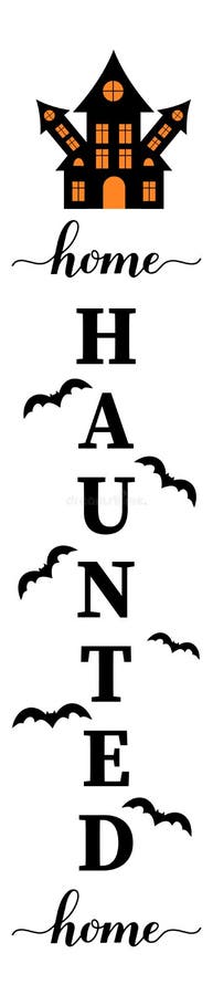 Home Haunted Home. Welcome Vertical Sign. Halloween Quote Stock Vector ...