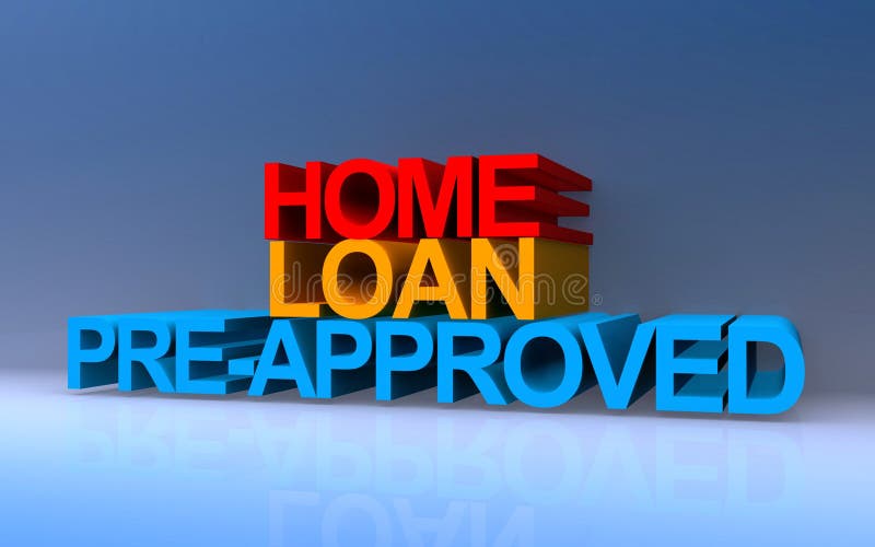 Home Loan Preapproved on Blue Stock Illustration - Illustration of ...