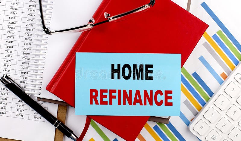 HOME REFINANCE Text on a Sticky on Red Notebook on Chart Background ...