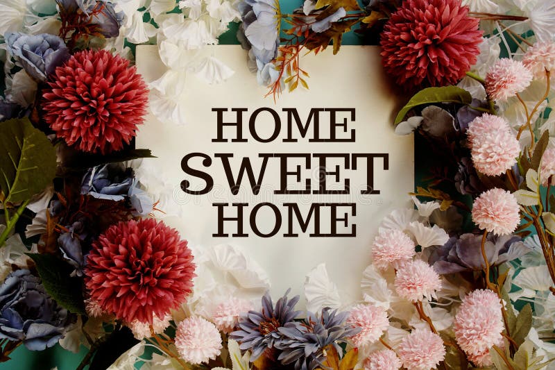 Home Sweet Home Text with Flowers Frame Decoration Top View on Blue ...