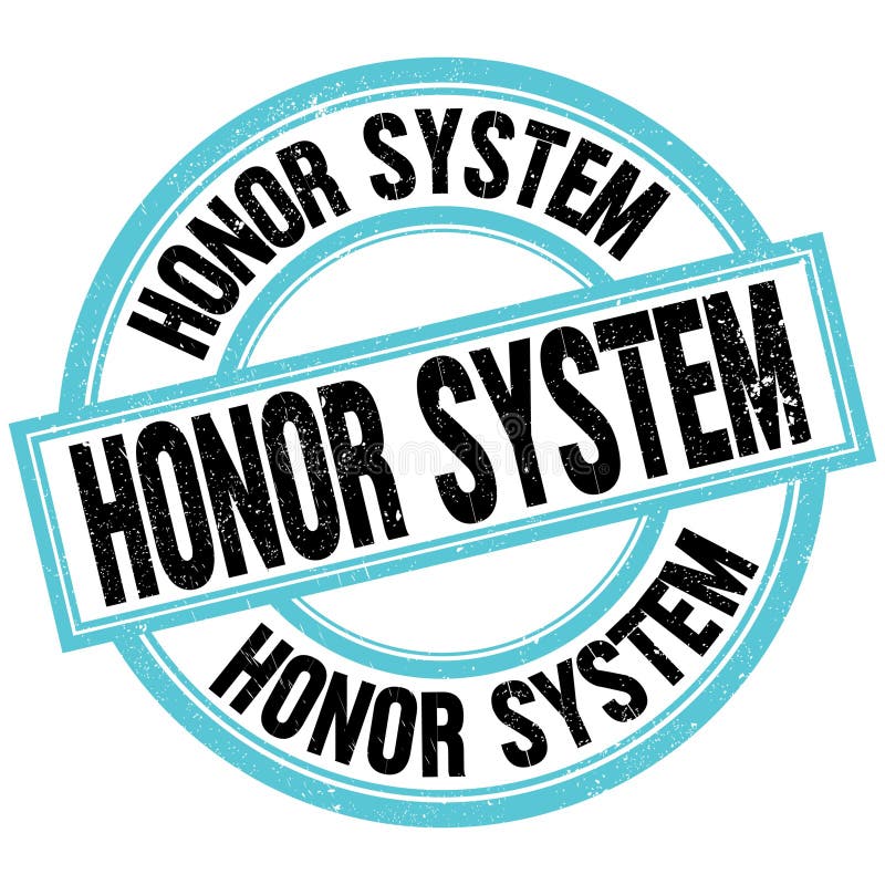 HONOR SYSTEM Text on Blue-black Round Stamp Sign Stock Illustration ...