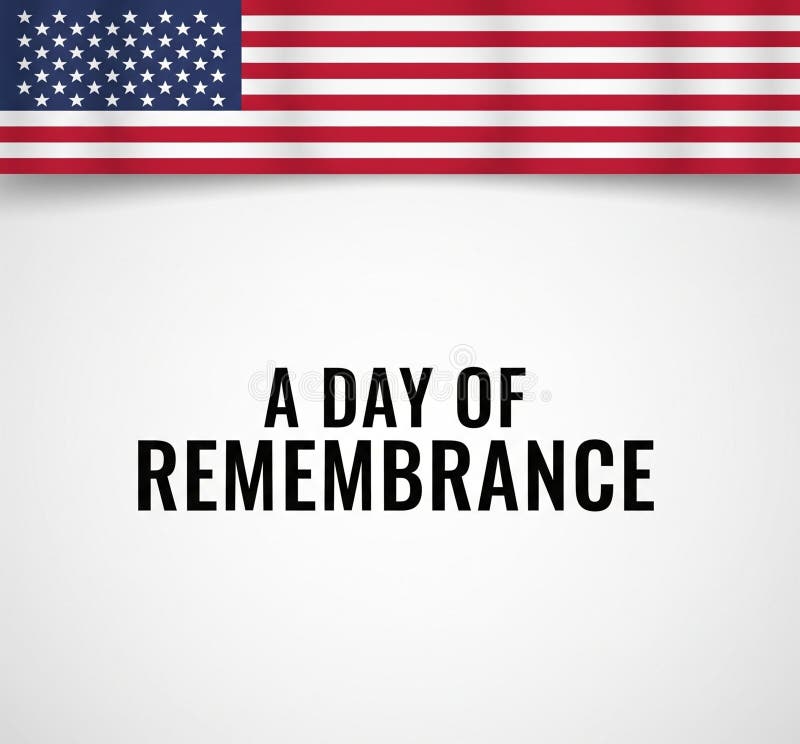 Honoring Memory: American Flag with "a Day of Remembrance" Stock ...