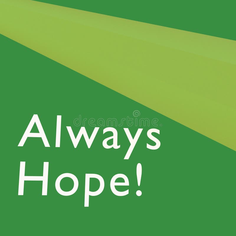 Always Hope! concept stock illustration. Illustration of nature - 246567123