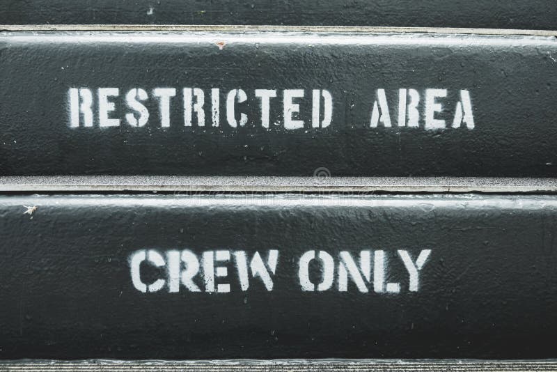 Horizontal Image of a Restricted Area Sign, only Crew Stock Photo ...