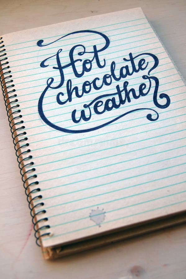 Hot Chocolate Weather, on Old Spiral Notebook Stock Image - Image of ...