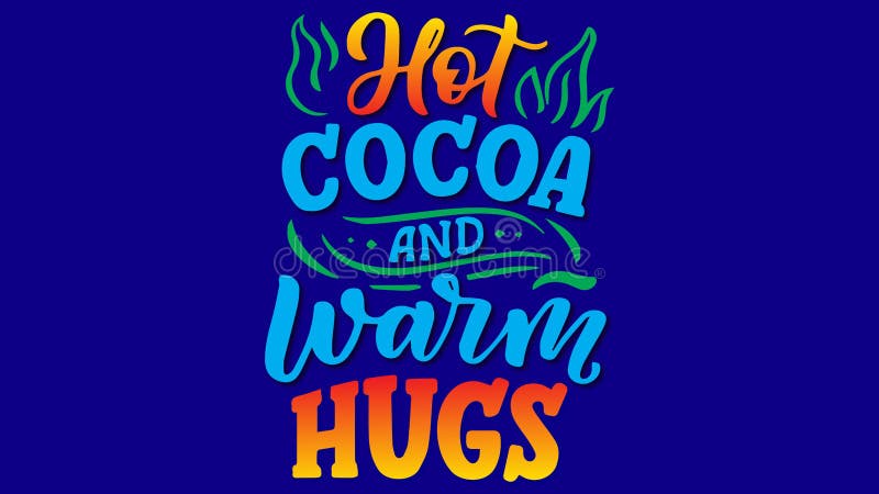 Hot cocoa and warm hug stock image. Image of wallpaper - 259668161