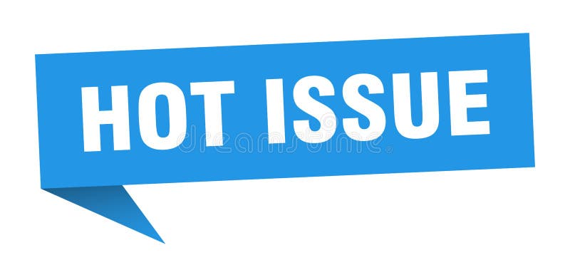 Hot Issue Banner. Hot Issue Speech Bubble Stock Vector - Illustration ...