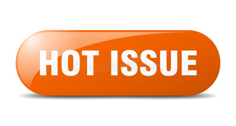 Hot Issue Button. Sticker. Banner. Rounded Glass Sign Stock Vector ...