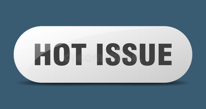 Hot Issue Button. Sticker. Banner. Rounded Glass Sign Stock Vector ...