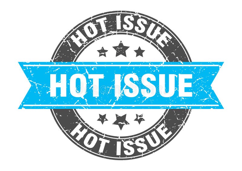 Hot Issue Round Stamp with Ribbon. Label Sign Stock Vector ...