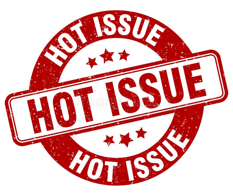 Hot Issue Stamp. Hot Issue Label. Round Grunge Sign Stock Vector ...