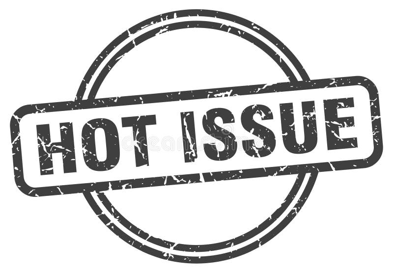 Hot Issue Stamp. Hot Issue Round Vintage Grunge Label Stock Vector ...