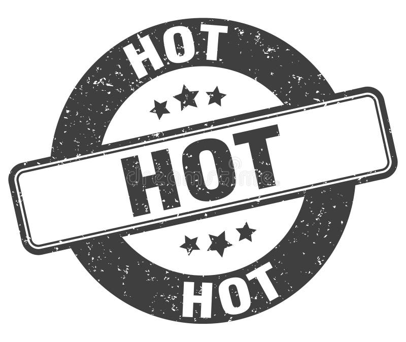 Hot Stamp. Hot Label. Round Grunge Sign Stock Vector - Illustration of ...