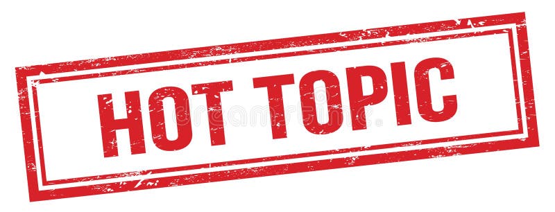 HOT TOPIC Text on Red Grungy Vintage Stamp Stock Illustration ...