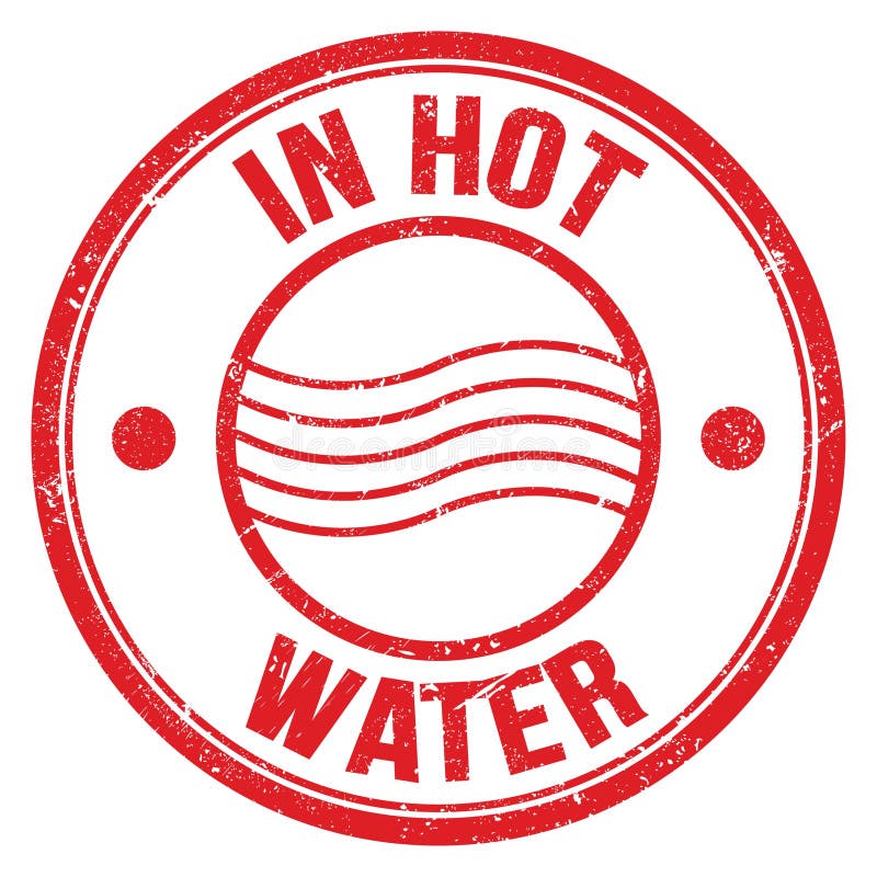 In HOT WATER Text on Red Round Postal Stamp Sign Stock Illustration ...