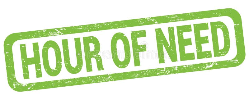 HOUR of NEED Text Written on Green Rectangle Stamp Stock Illustration ...