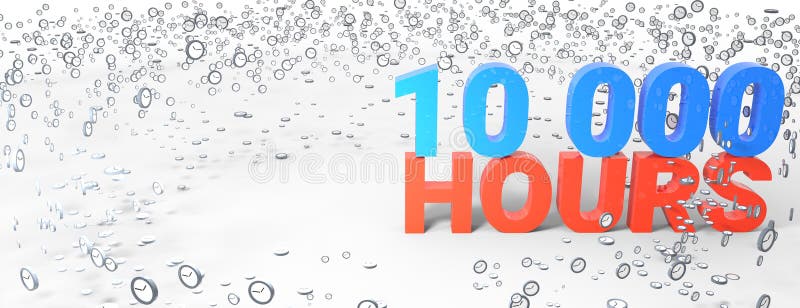 10000 Hours Concept on White Backgound. Number of Hours To Become a ...