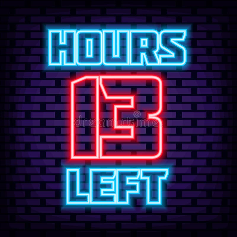 13 Hours Left Badge in Neon Style. Neon Script. Night Bright ...