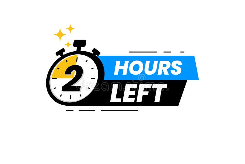 2 Hours Left Label. Countdown Timer Banner Sticker Stock Vector ...