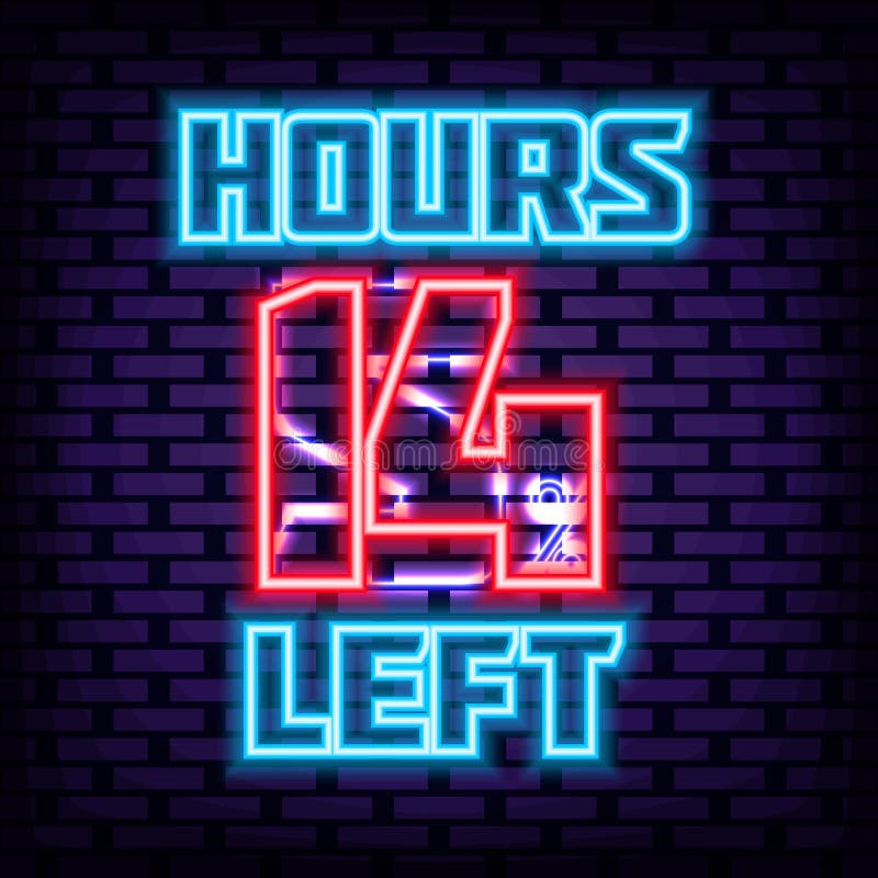 14 Hours Left Neon Quote. Bright Signboard. Announcement Neon Signboard ...