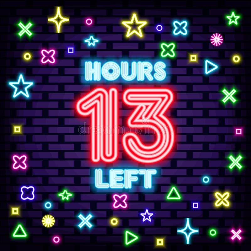 13 Hours Left Neon Quote. Bright Signboard. Neon Text Stock Vector ...
