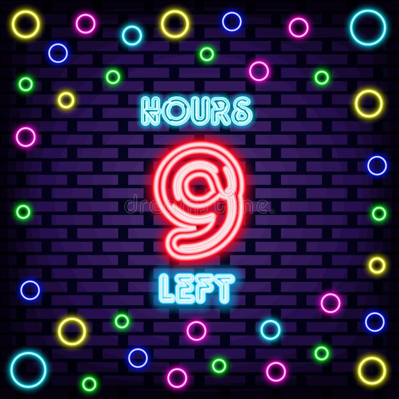 9 Hours Left Neon Sign. on Brick Wall Background. Light Banner Stock ...
